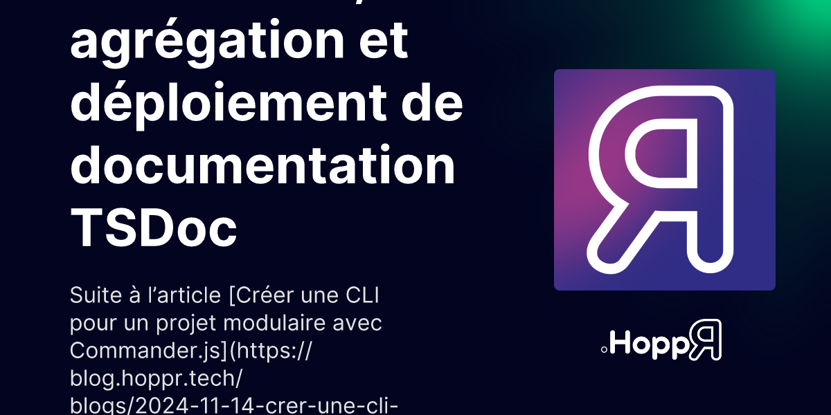 Génération, agrégation et déploiement de documentation TSDoc avec Docusaurus et Vercel | HoppR Blog